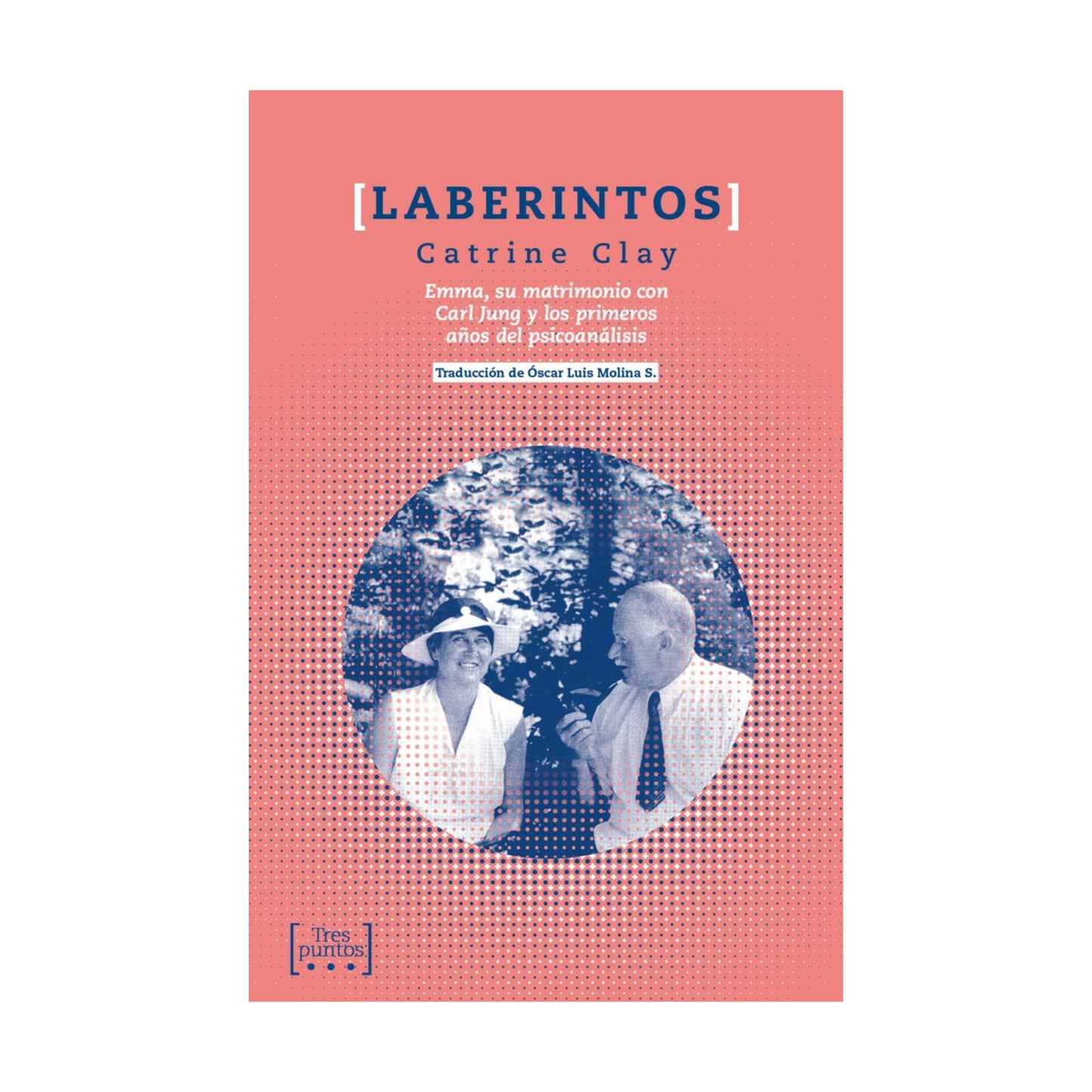 Laberintos. Emma, su matrimonio con Carl Jung y los primeros años del psicoanálisis | Autoras ...
